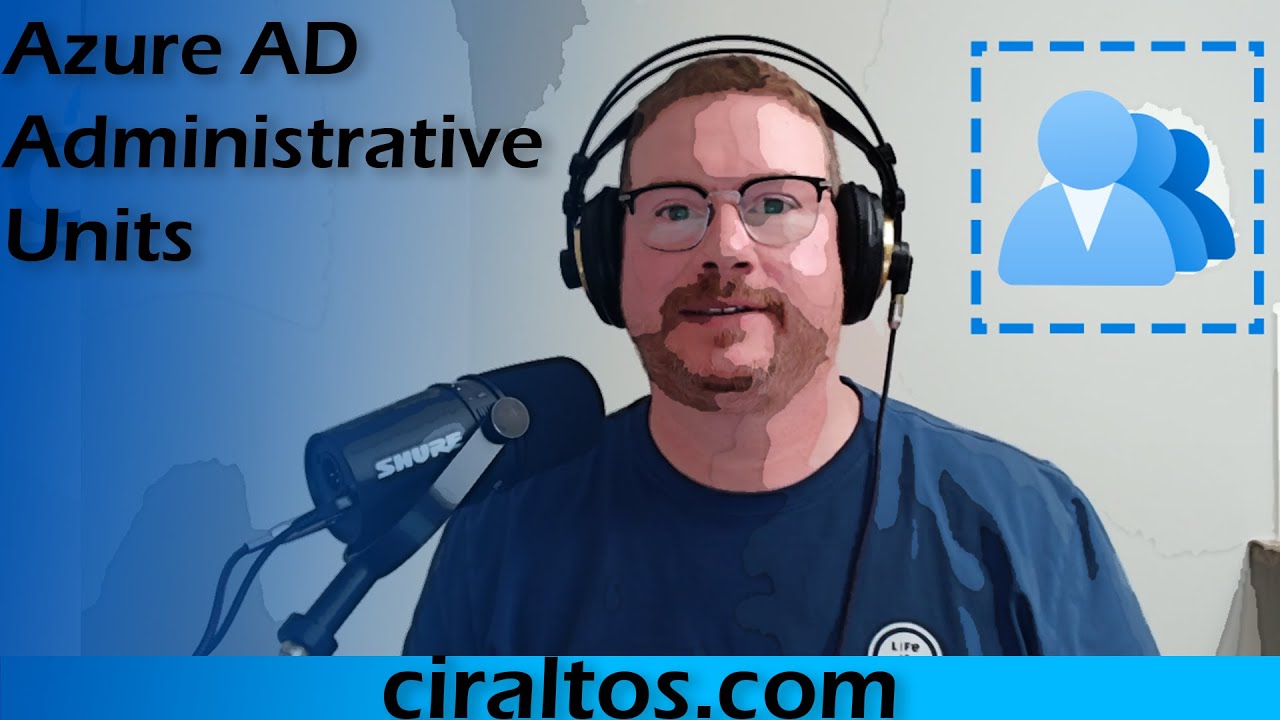 Azure AD Administrative Units - Ciraltos