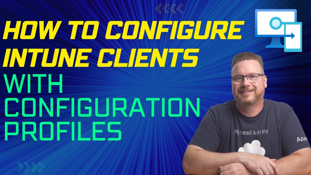 How to Configure Intune Clients with Configuration Profiles - Ciraltos